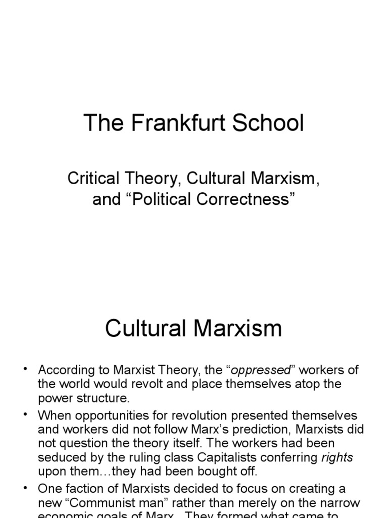 Frankfurt School Critical Theory, Cultural Marxism, and "Political ...