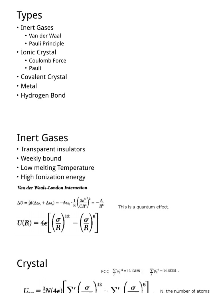 Types: - Inert Gases Ionic Crystal Covalent Crystal - Metal - Hydrogen ...