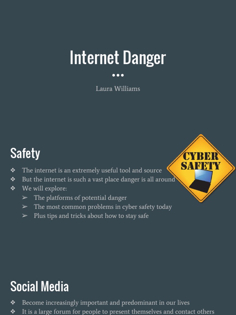 Internet Danger Presentation | PDF | Cyberbullying | Internet Privacy