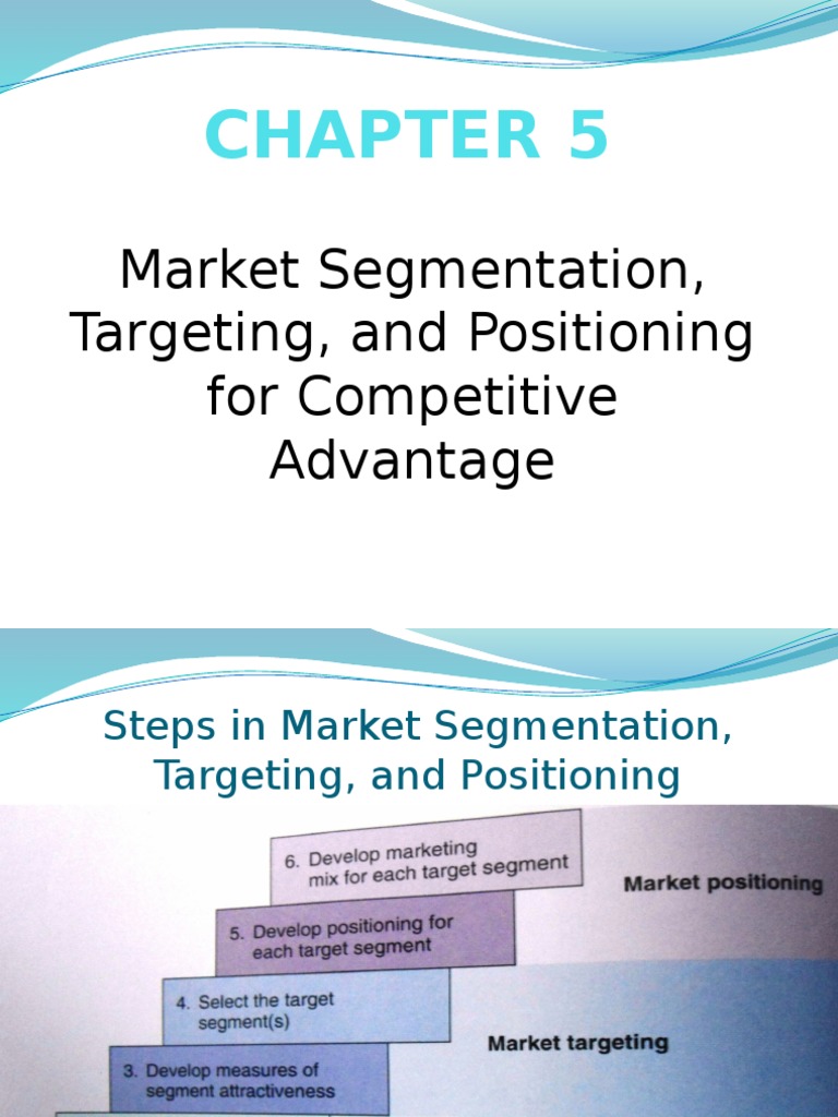 Market Segmentation, Targeting, and Positioning For Competitive Advantage | PDF | Market ...
