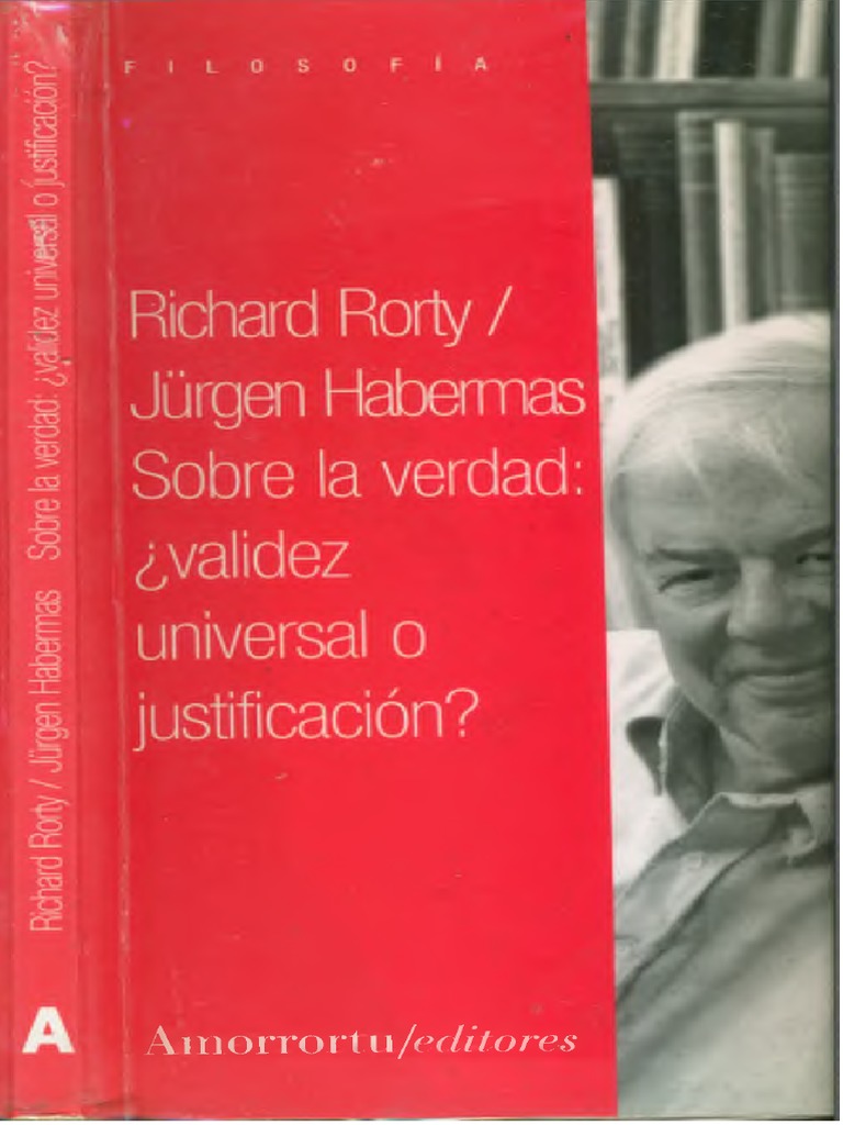 Sobre La Verdad. Validez Universal o Justificacion - Rorty & Habermas ...
