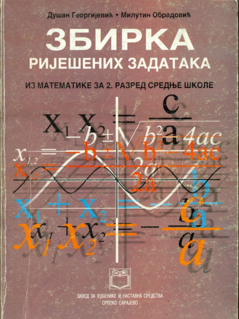 Zbirka Resenih Zadataka Iz Matematike Za 2. Razred Srednje Skole - Srpsko Sarajevo PDF | PDF