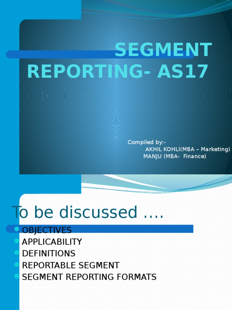 Segment Reporting As17 Compiled By Akhil Kohli Mba Marketing