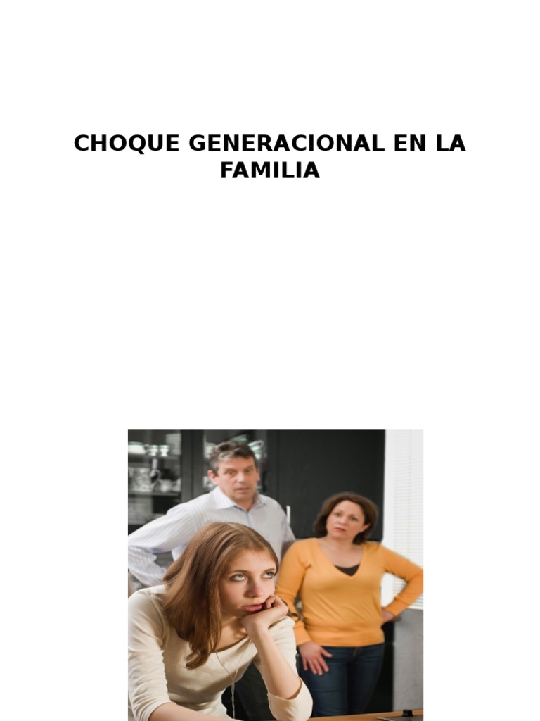 Choque Generacional en La Familia | PDF | Conceptos psicologicos | Ciencias del comportamiento