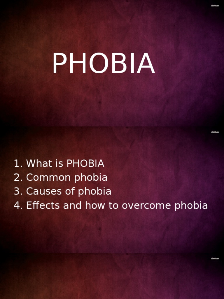 (Presentation) Phobia | PDF | Phobia | Agoraphobia