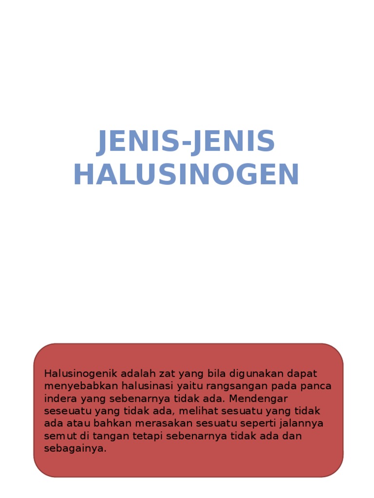 Jenis-Jenis Halusinogen dan Efeknya | PDF | Pengembangan Diri | Sains ...