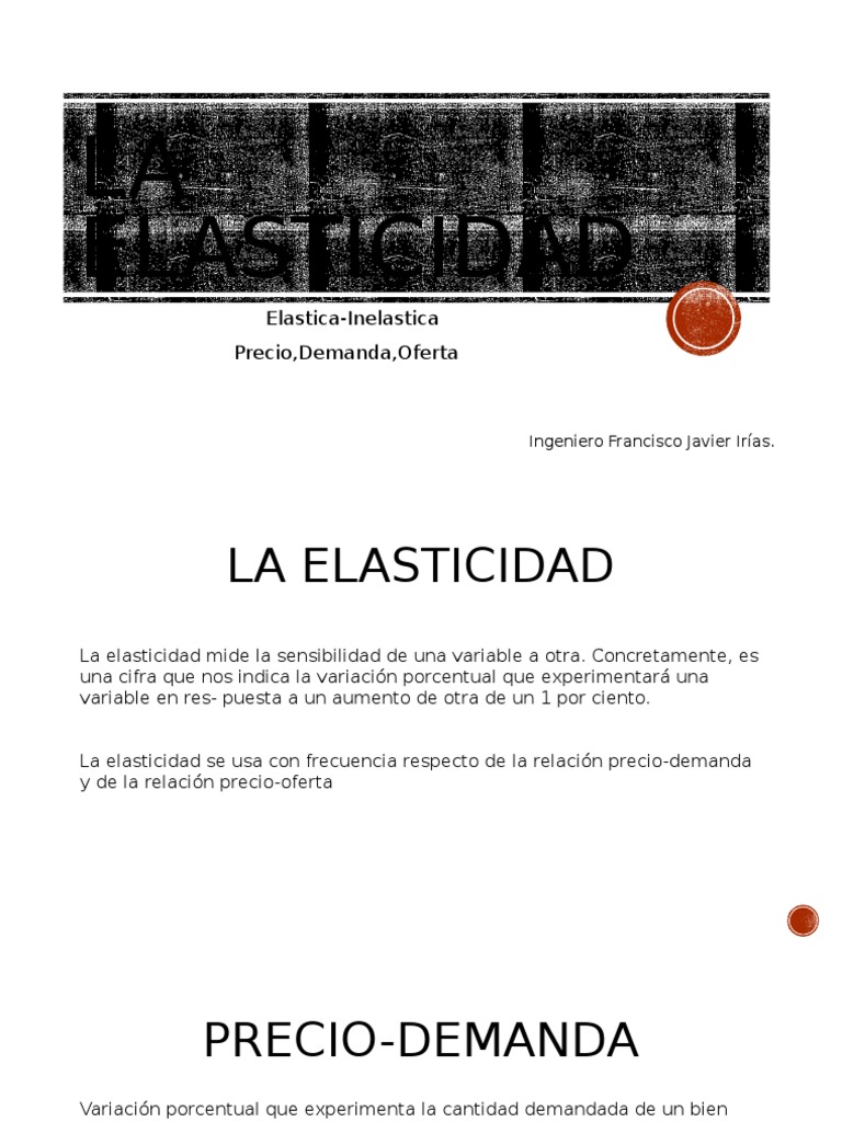 La Elasticidad e Inelasticidad | PDF | Elasticidad (economía) | Oferta ...