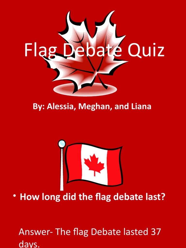 The Great Canadian Flag Debate Quiz | PDF | Travel | Home & Garden