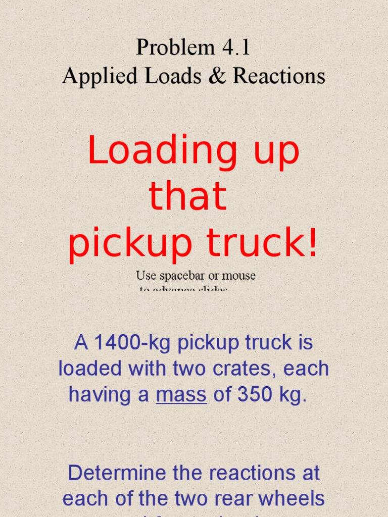 Problem 4.1 Applied Loads & Reactions: Loading Up That Pickup Truck! | PDF