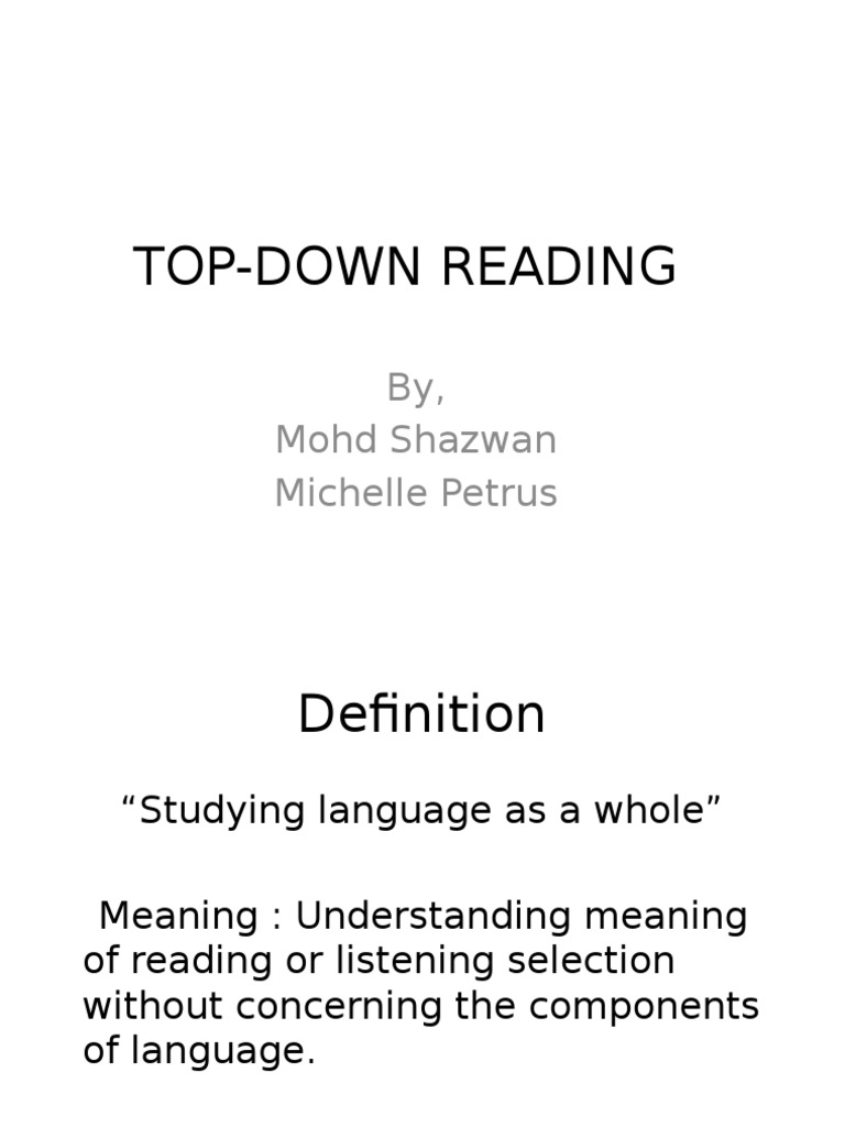 Top-Down Reading: By, Mohd Shazwan Michelle Petrus | PDF ...