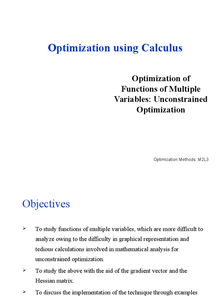 Optimization Using Calculus: Optimization of Functions of Multiple Variables: Unconstrained ...