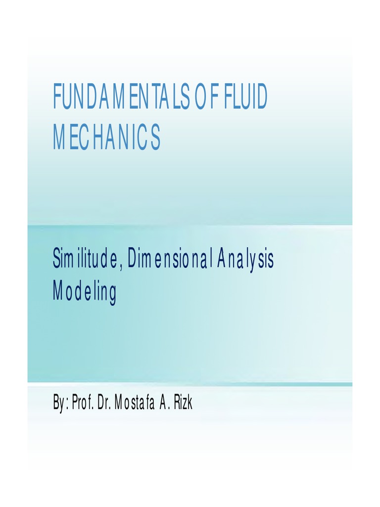 Similitude, Dimensional Analysis Modeling | PDF | Reynolds Number | Fluid Dynamics