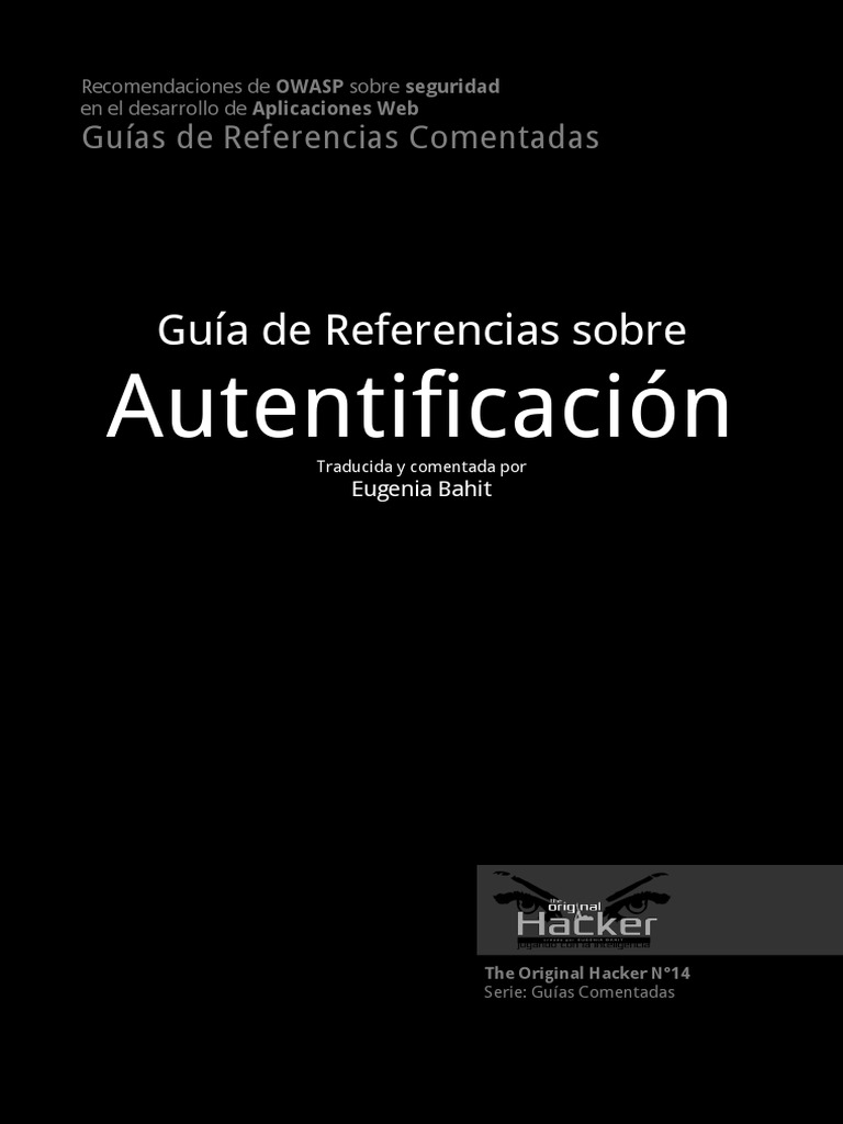 Guía de Referencias de OWASP Sobre Autentificación - Comentada Por ... Guía de Referencias de OWASP Sobre Autentificación - Comentada Por ...