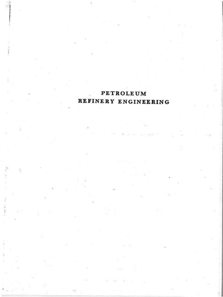 Petroleum Refinery Engineering (Nelson) | PDF | Petroleum | Science