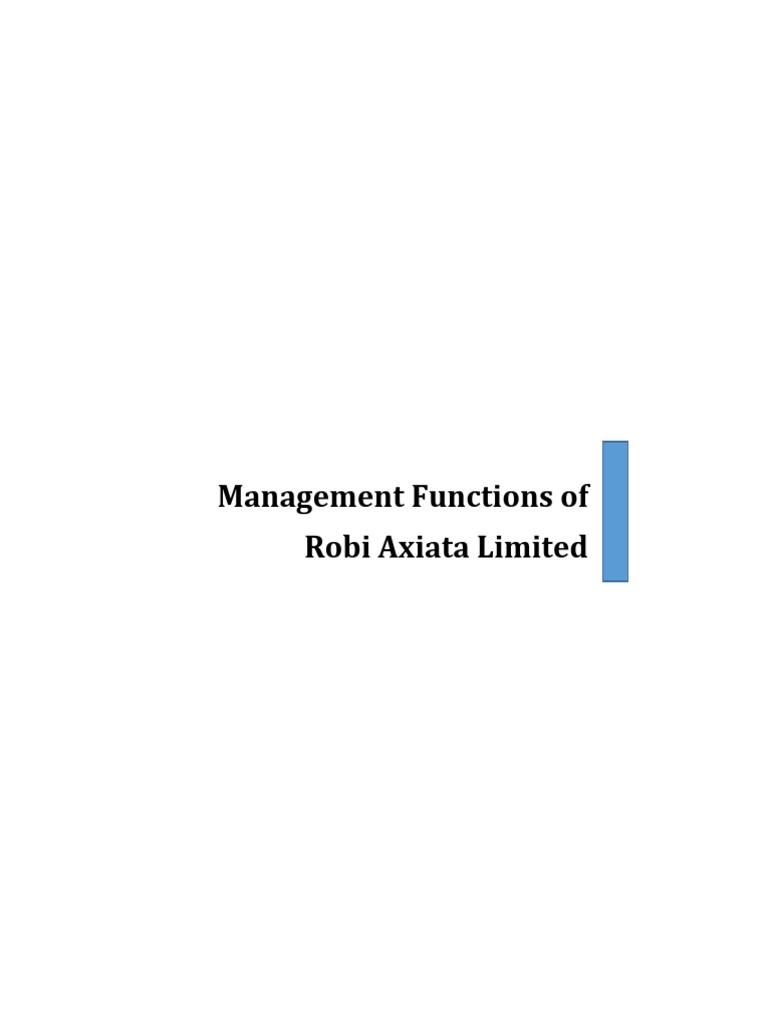 MBA Term Paper On Robi Axiata LTD Bangladesh - Management Functions of Robi | PDF | Leadership ...