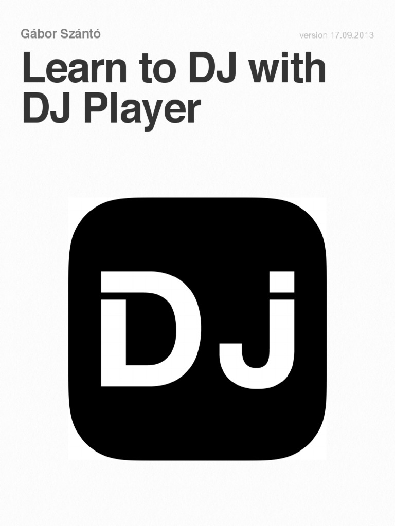 Learn To DJ | PDF | Disc Jockey | Sound Production Technology