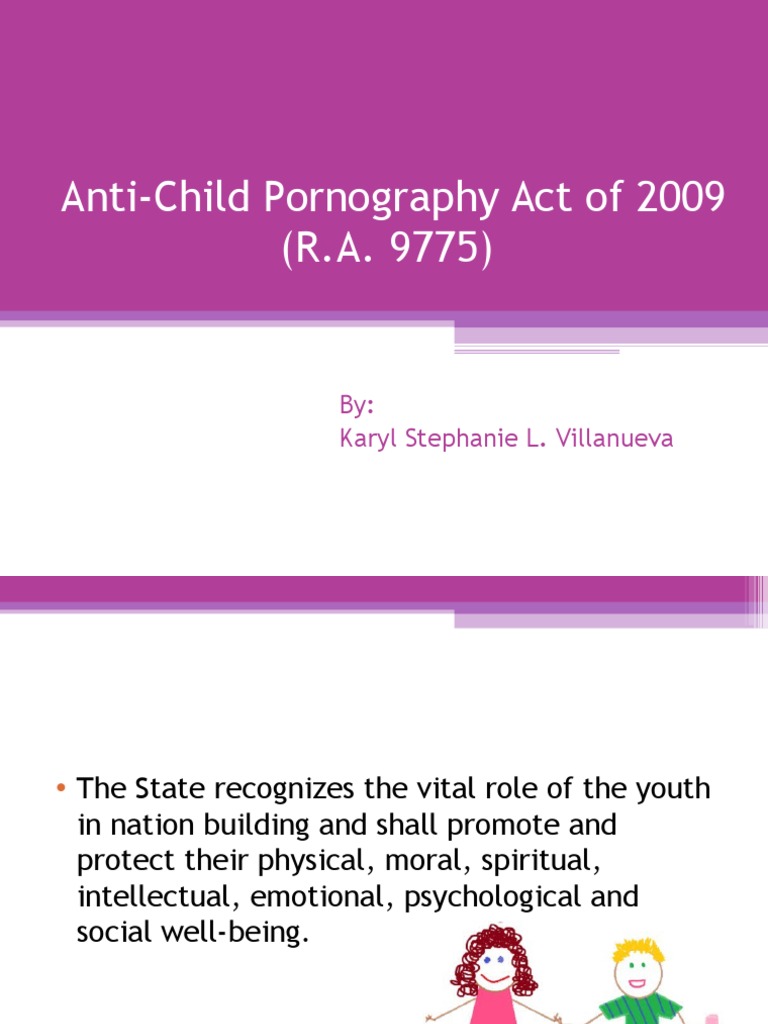 Anti Child Pornography Act of 2009 RA 9775 | Child Pornography | Internet