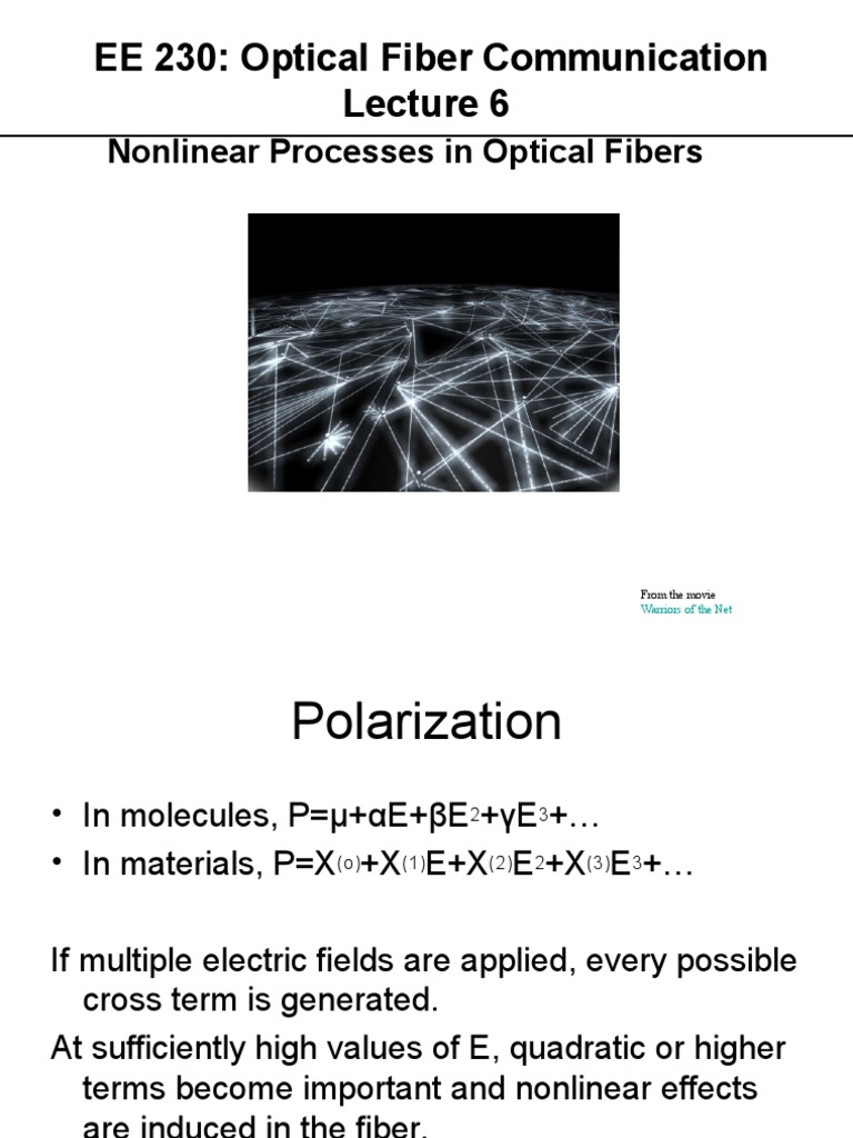 EE 230: Optical Fiber Communication: Nonlinear Processes in Optical ...