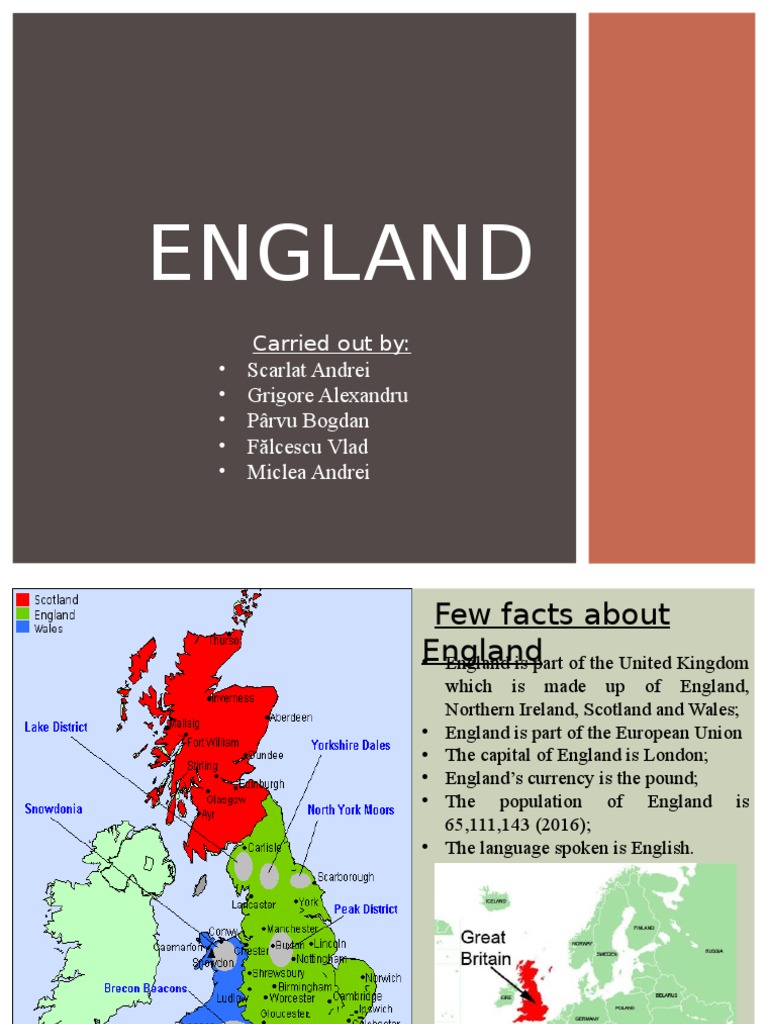 England: Carried Out By: - Scarlat Andrei - Grigore Alexandru - Pârvu ...