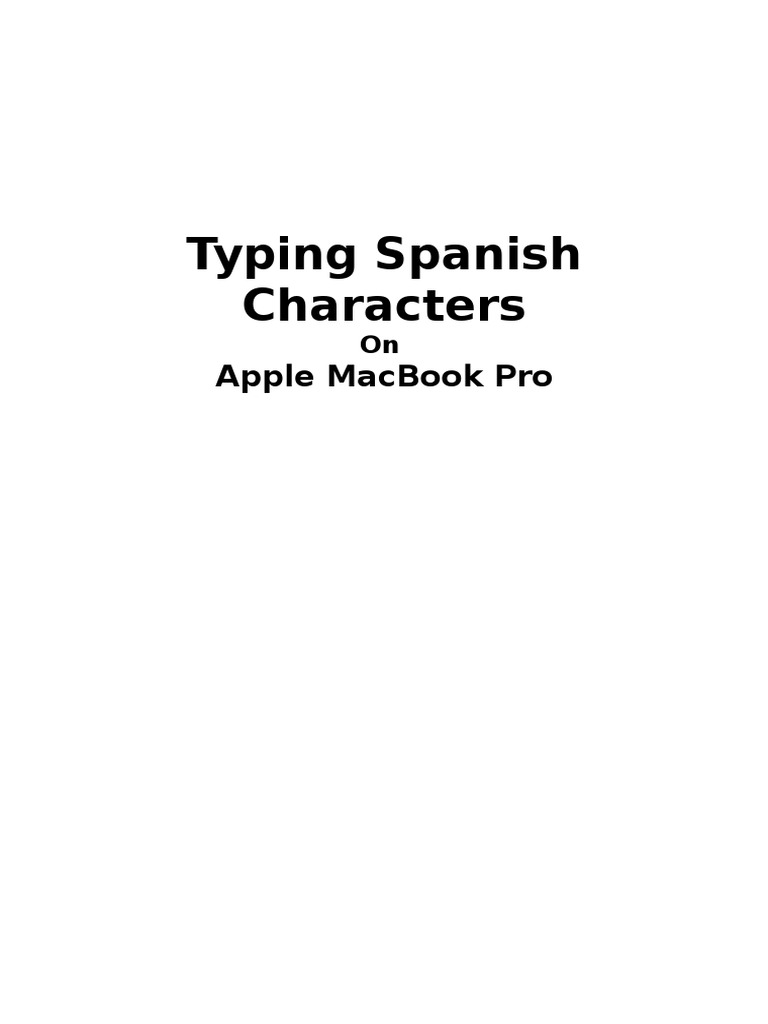 Typing Spanish Characters: Apple Macbook Pro | PDF