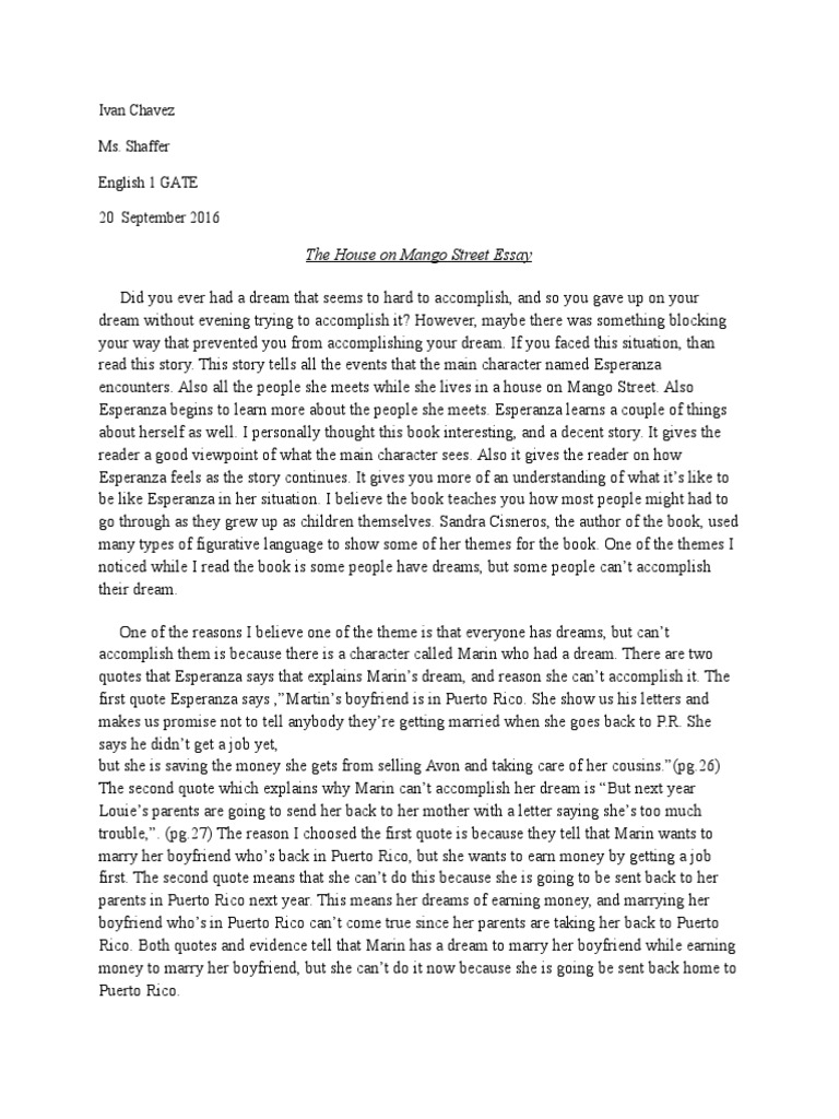 The House On Mango Street Essay: Ivan Chavez Ms. Shaffer English 1 GATE ...