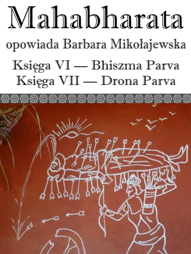 Mahabharata: Ksiega VI - Bhiszma Parva & Ksiega VII - Drona Parva | PDF