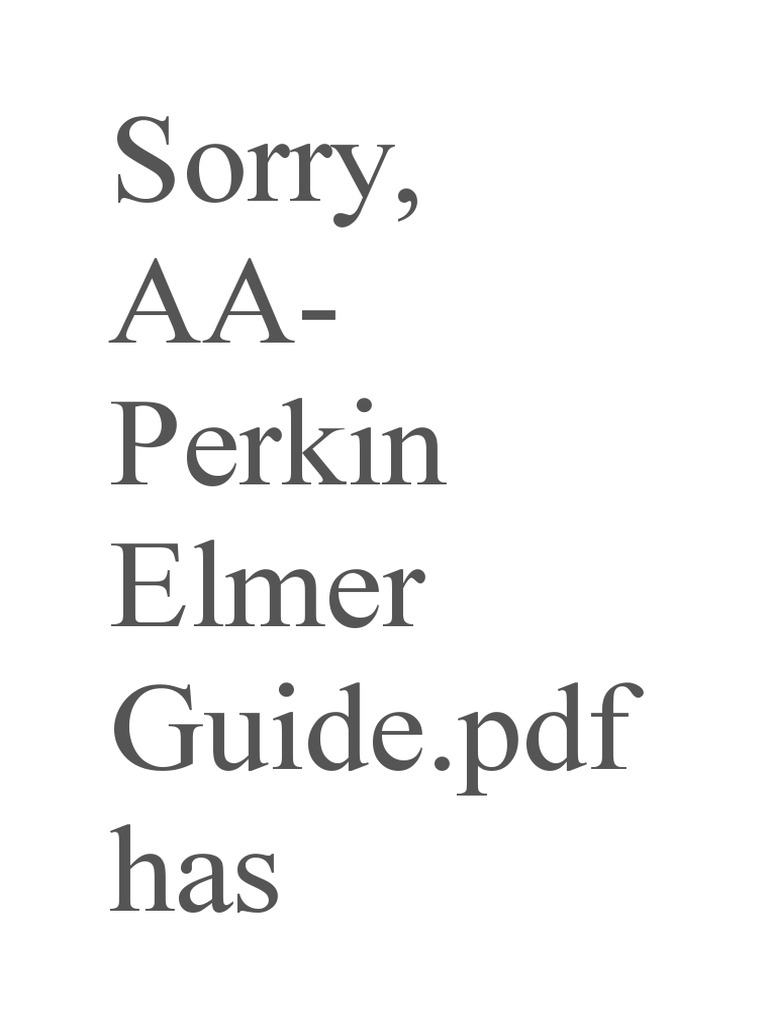 Sorry, AA-Perkin Elmer Guide - PDF Has | PDF