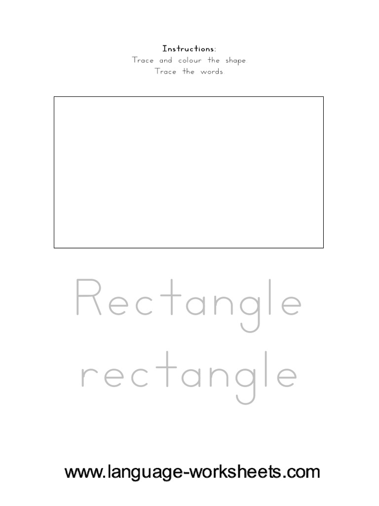 Rectangle Rectangle: Instructions: Trace and Colour The Shape. Trace ...