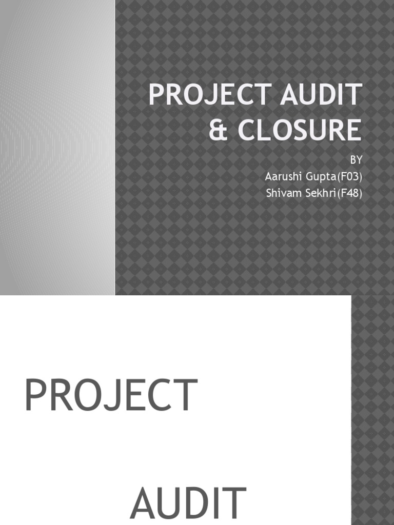Project Audit & Closure | PDF | Audit | Accountability