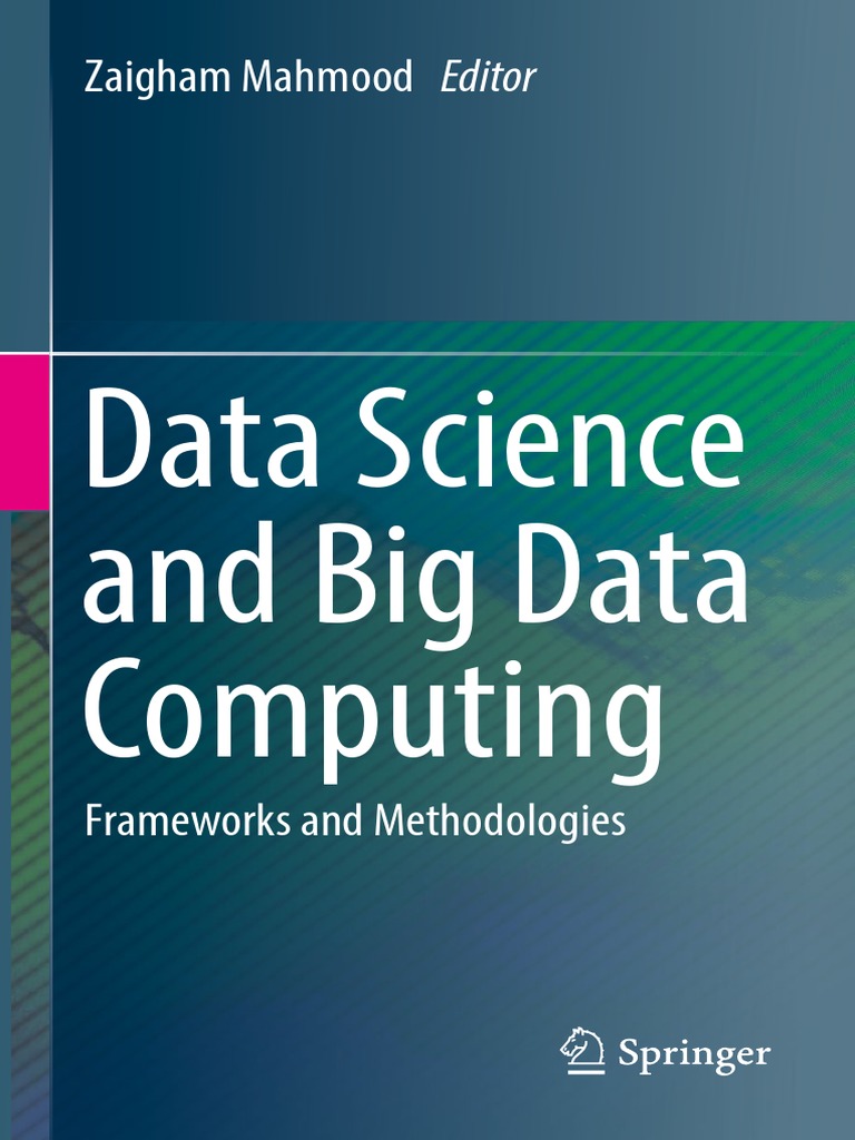 Data Science And Big Data Computing Frameworks And Methodologies Pdf Big Data Soap