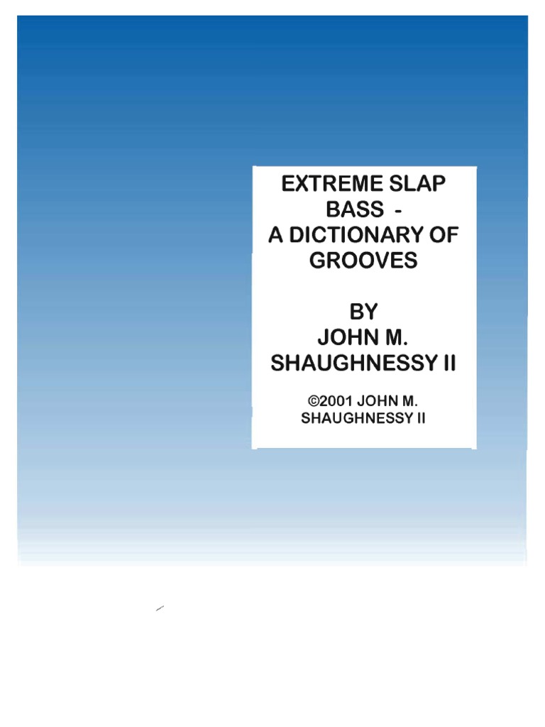 Extreme Slap Bass - A Dictionary of Grooves | PDF