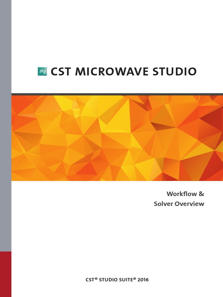 CST MICROWAVE STUDIO - Workflow and Solver Overview | PDF | Antenna ...