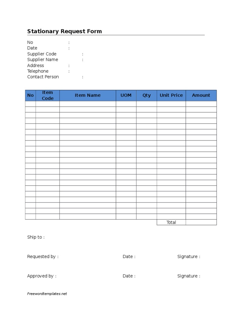 Stationary Request Form: No: Date: Supplier Code: Supplier Name: Address: Telephone: Contact ...