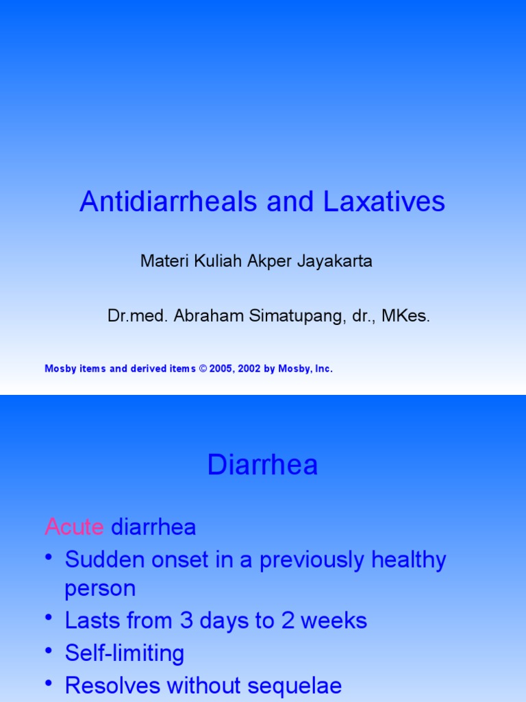 Antidiarrheals and Laxatives: Materi Kuliah Akper Jayakarta DR - Med. Abraham Simatupang, DR ...