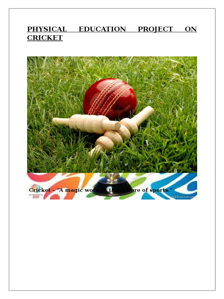 Physical Education Project On Cricket: Cricket - "A Magic Word in The ...