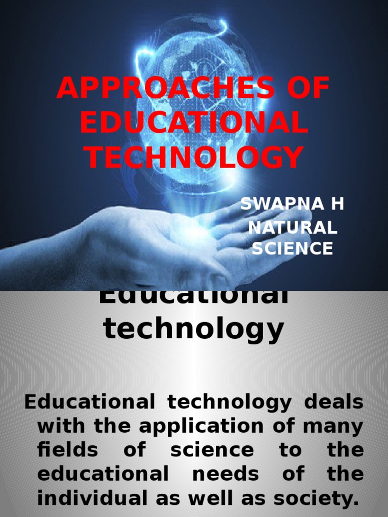 Approaches of Educational Technology: Swapna H Natural Science | PDF