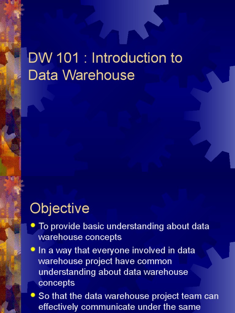 DW 101: Introduction To Data Warehouse | PDF | Data Warehouse | Data