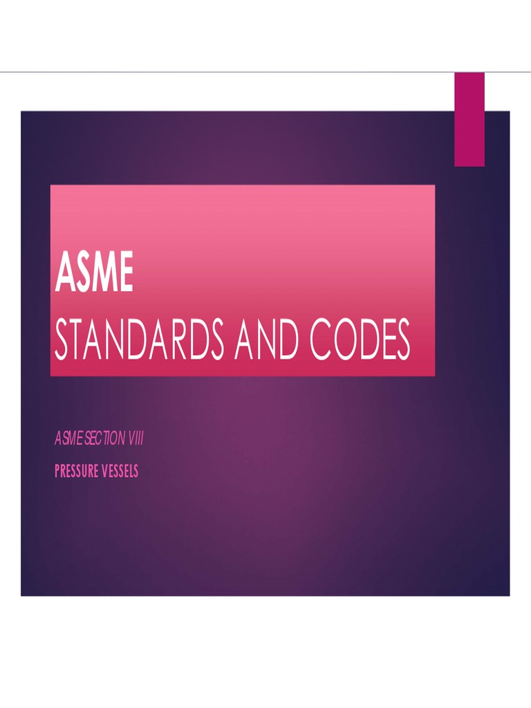 Standards and Codes: Asme Section Viii | PDF | Pipe (Fluid Conveyance ...