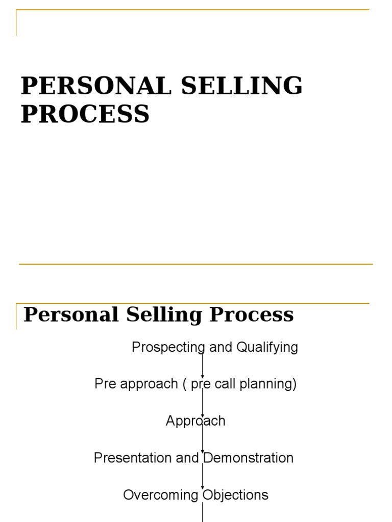 Personal Selling Process Overview | PDF | Sales | Communication