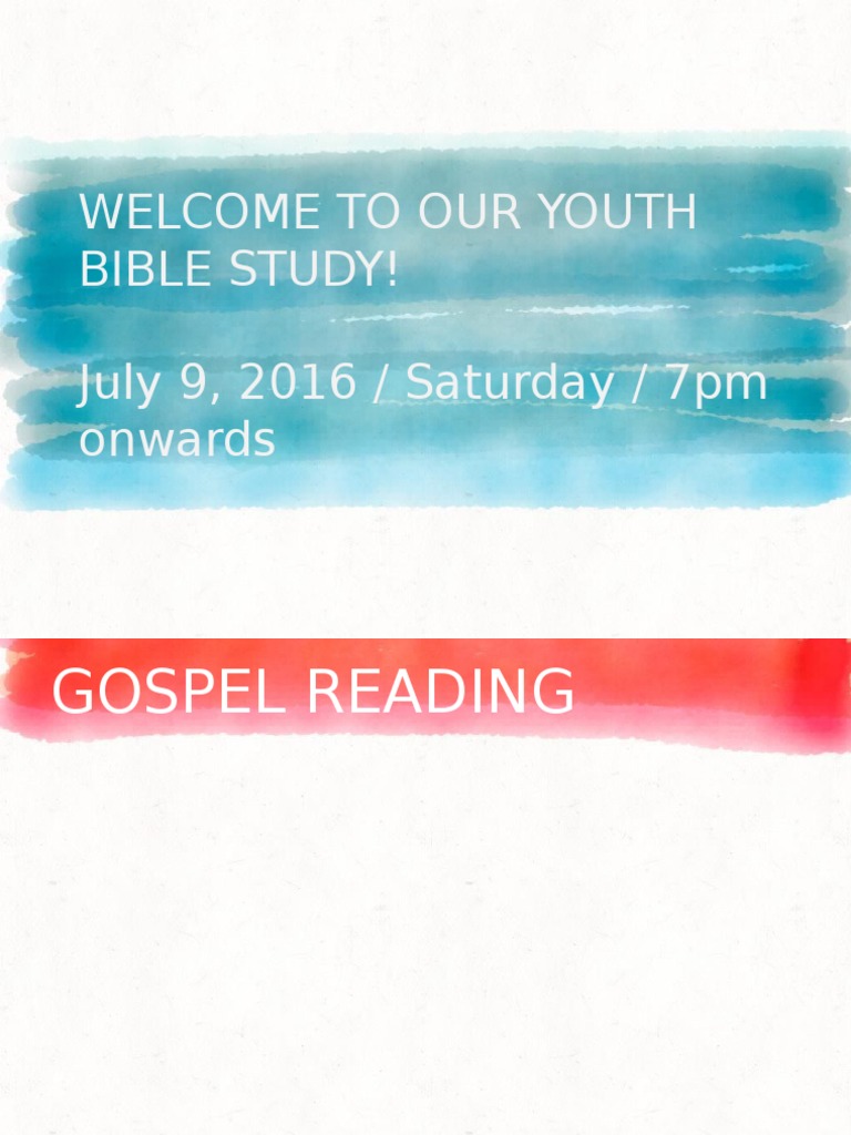 Welcome To Our Youth Bible Study! July 9, 2016 / Saturday / 7pm Onwards ...