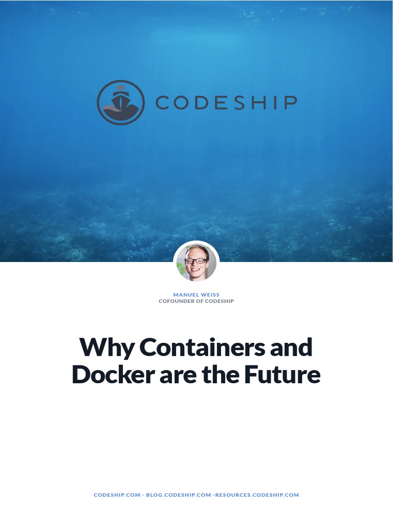 Codeship Why Containers and Docker Are The Future | PDF