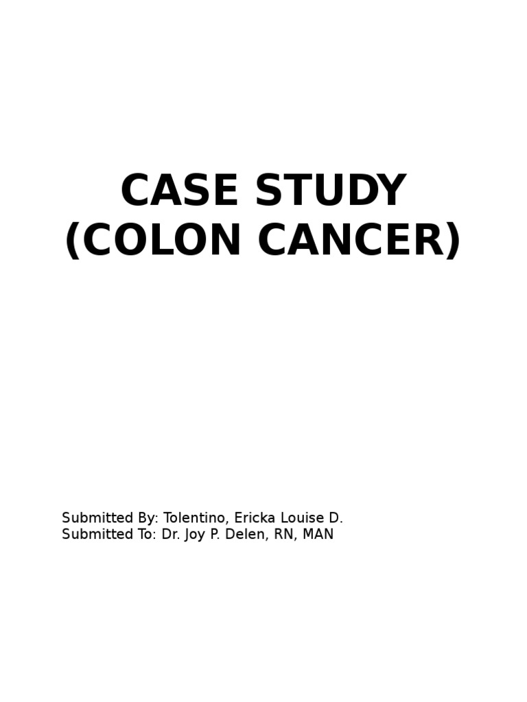 Case Study Colon Cancer | PDF | Large Intestine | Gastrointestinal Tract
