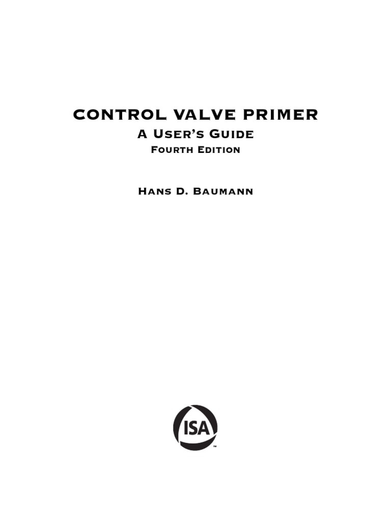 Control Valve Primer 4th Ed - Baumann - TOC | PDF | Valve | Mechanical ...