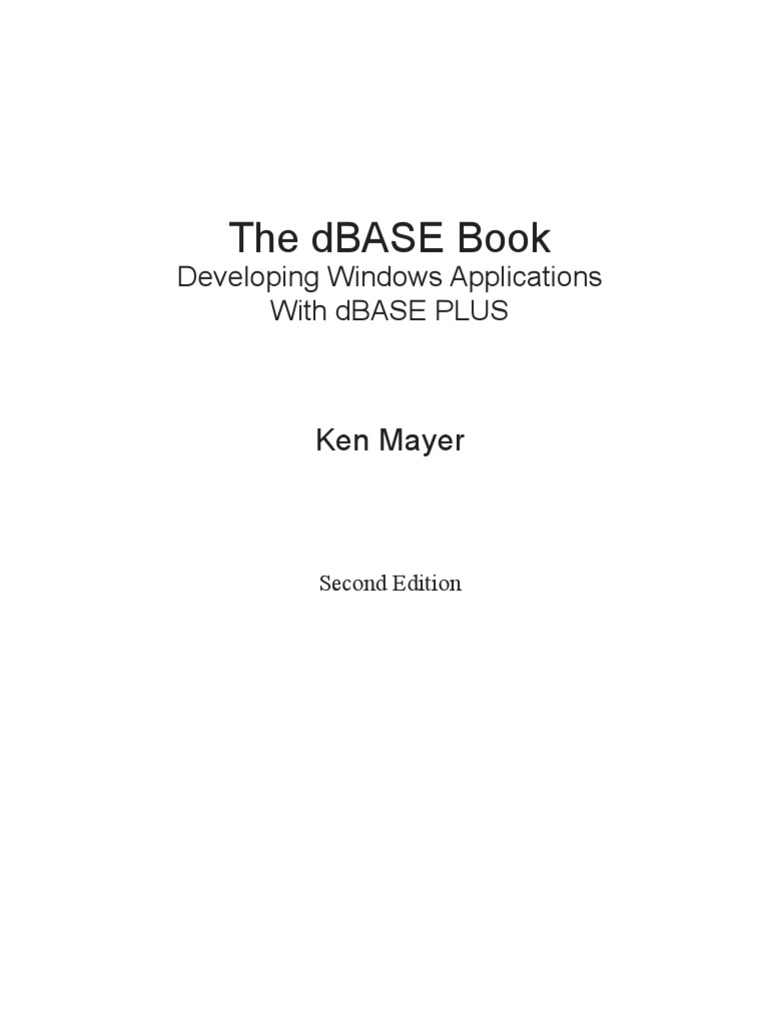 The dBASE Book: Developing Windows Applications With Dbase Plus | PDF | Class (Computer ...
