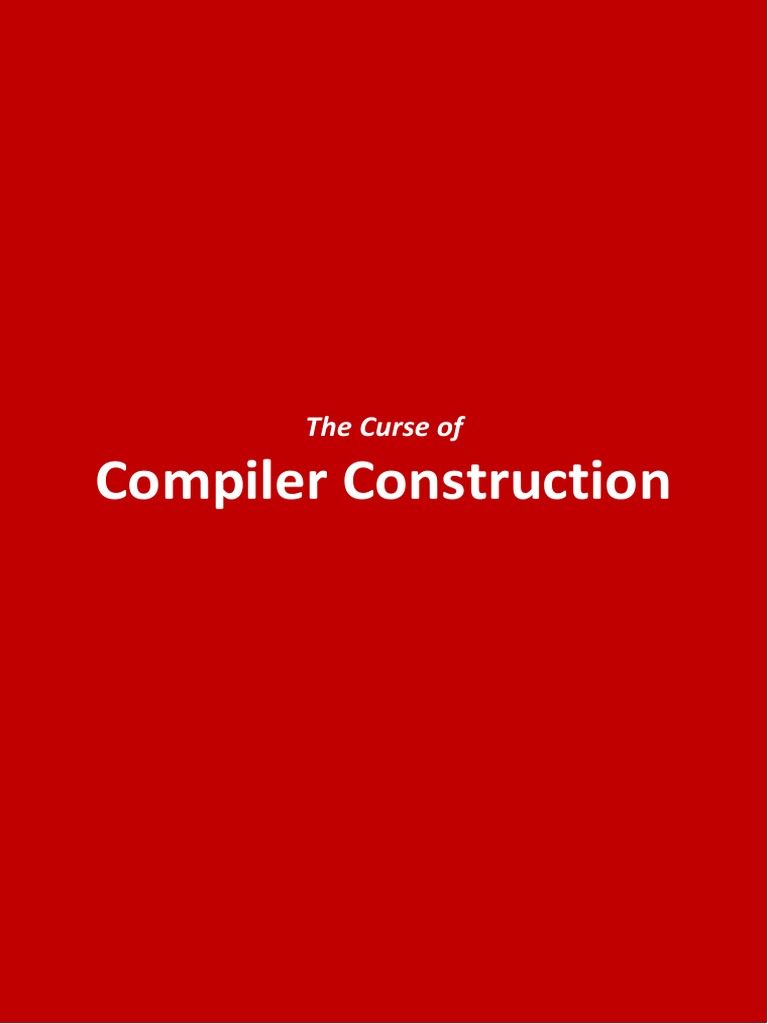 The Curse of Compiler Construction | PDF | Parsing | Compiler