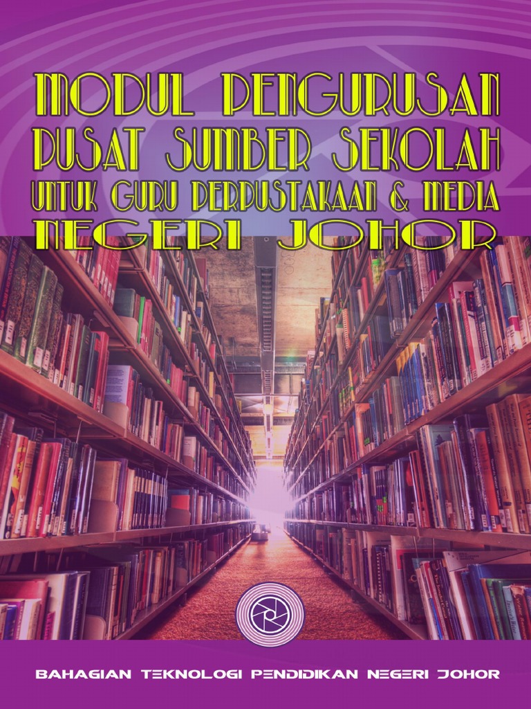Modul Pengurusan Pusat Sumber Sekolah Untuk Guru Perpustakaan Dan Media ...