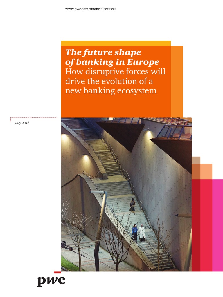 The Future Shape of Banking in Europe | PDF | Financial Technology ...