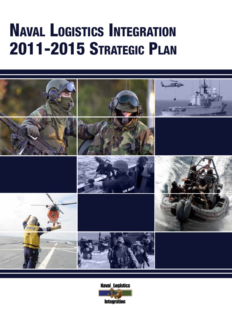 U.S. Navy: Naval Logistics Integration 2011-2015 Strategic Plan ...