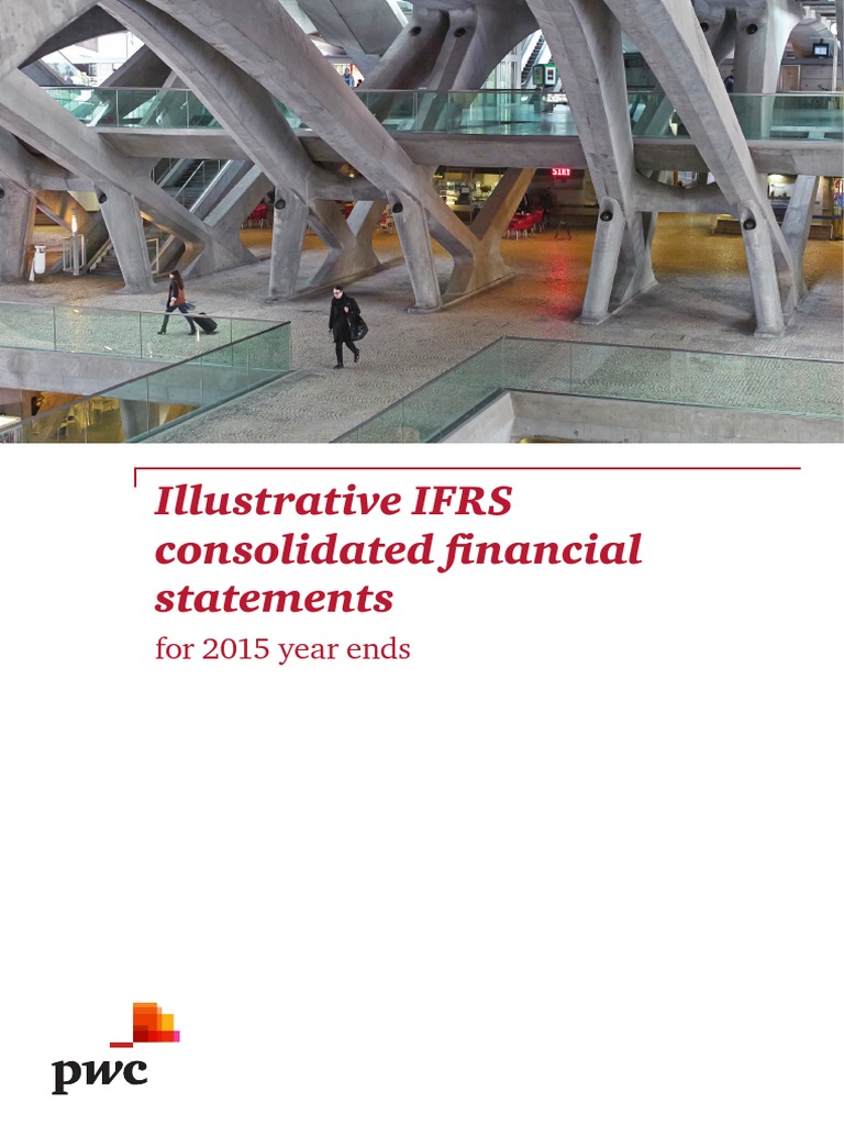 PWC - Illustrative IFRS Consolidated Financial Statements For 2015 Year ...