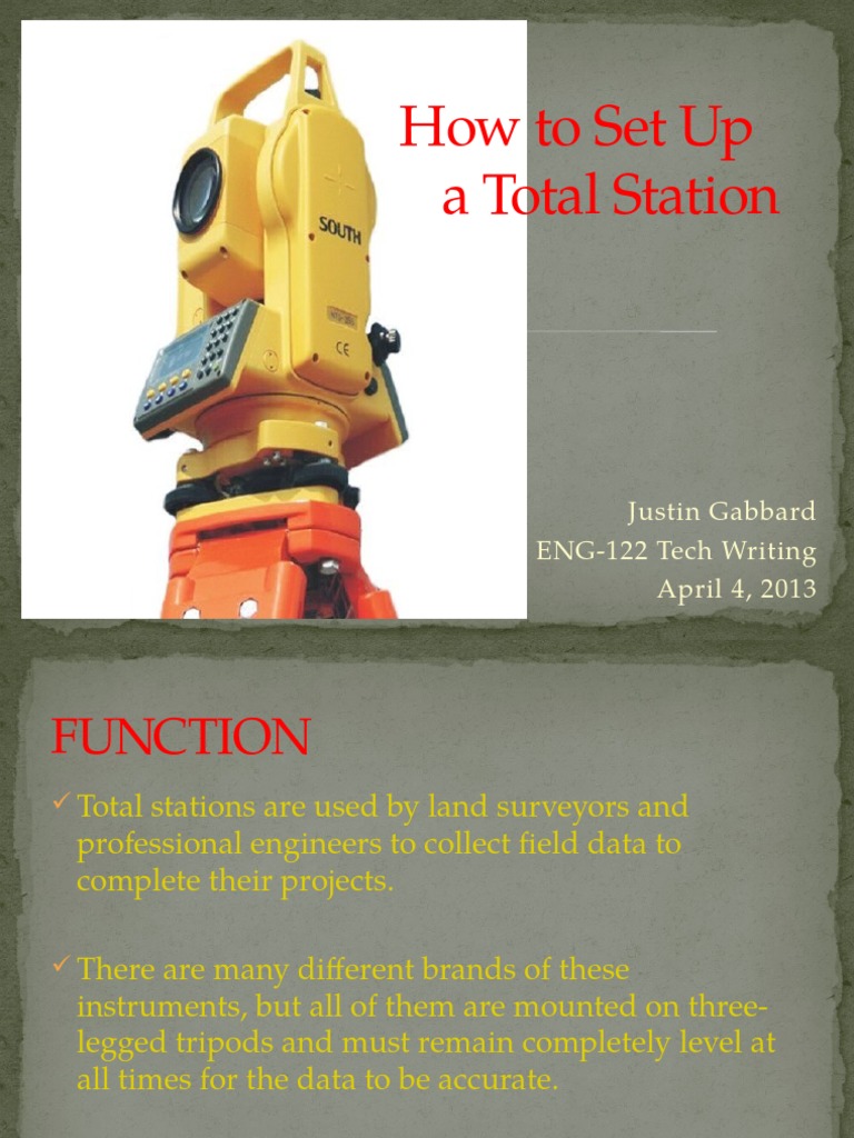 How To Set Up A Total Station: Justin Gabbard ENG-122 Tech Writing ...